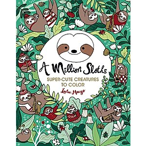 A Million Sloths (Volume 6) (A Million Creatures to Color) (Volume 5)