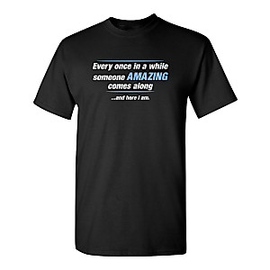 Someone Awesome Comes Along Graphic Novelty Sarcastic Funny T Shirt L Black