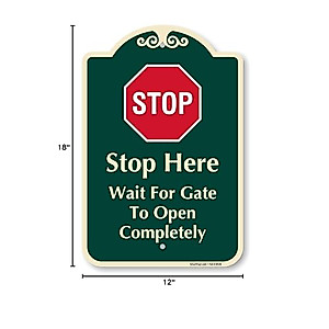 SmartSign Designer "STOP Here - Wait For Gate To Open Completely" Sign, 12" x 18", 120 mil Aluminum Composite (ACM) with Overcoat, Engineer Grade Reflective, Red & Green, Made in USA