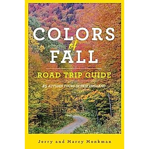 Colors of Fall Road Trip Guide: 25 Autumn Tours in New England