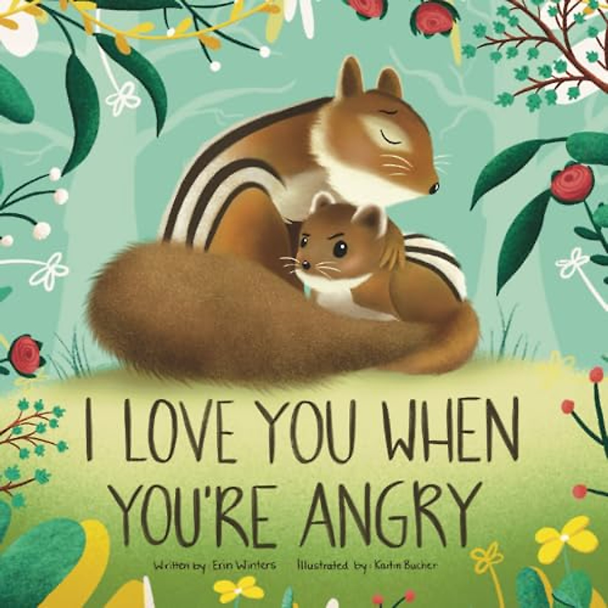 I Love You When You're Angry (Winters HeartHug Series: heartwarming children's books of unconditional love and emotional security)