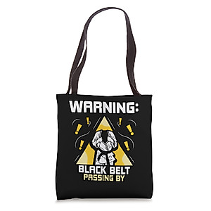 Warning: Black Belt Passing By Martial Arts Mma Belts Tote Bag
