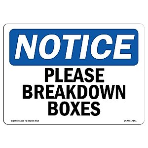 OSHA Notice Signs - Please Breakdown Boxes Sign | Extremely Durable Made in The USA Signs or Heavy Duty Vinyl Label Decal | Protect Your Construction Site, Warehouse, Shop Area & Business