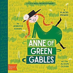 Anne of Green Gables: A BabyLit® Places Primer