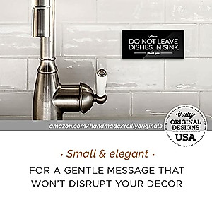 Reilly Originals 2x5 Inch Please Do Not Leave Dishes in Sink Sign ~ Ready to Stick ~ Premium, Durable