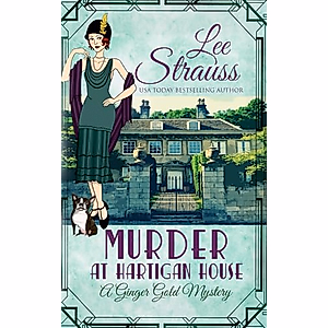 Murder at Hartigan House: a cozy historical mystery (A Ginger Gold Mystery)