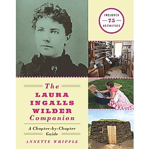 The Laura Ingalls Wilder Companion: A Chapter-by-Chapter Guide