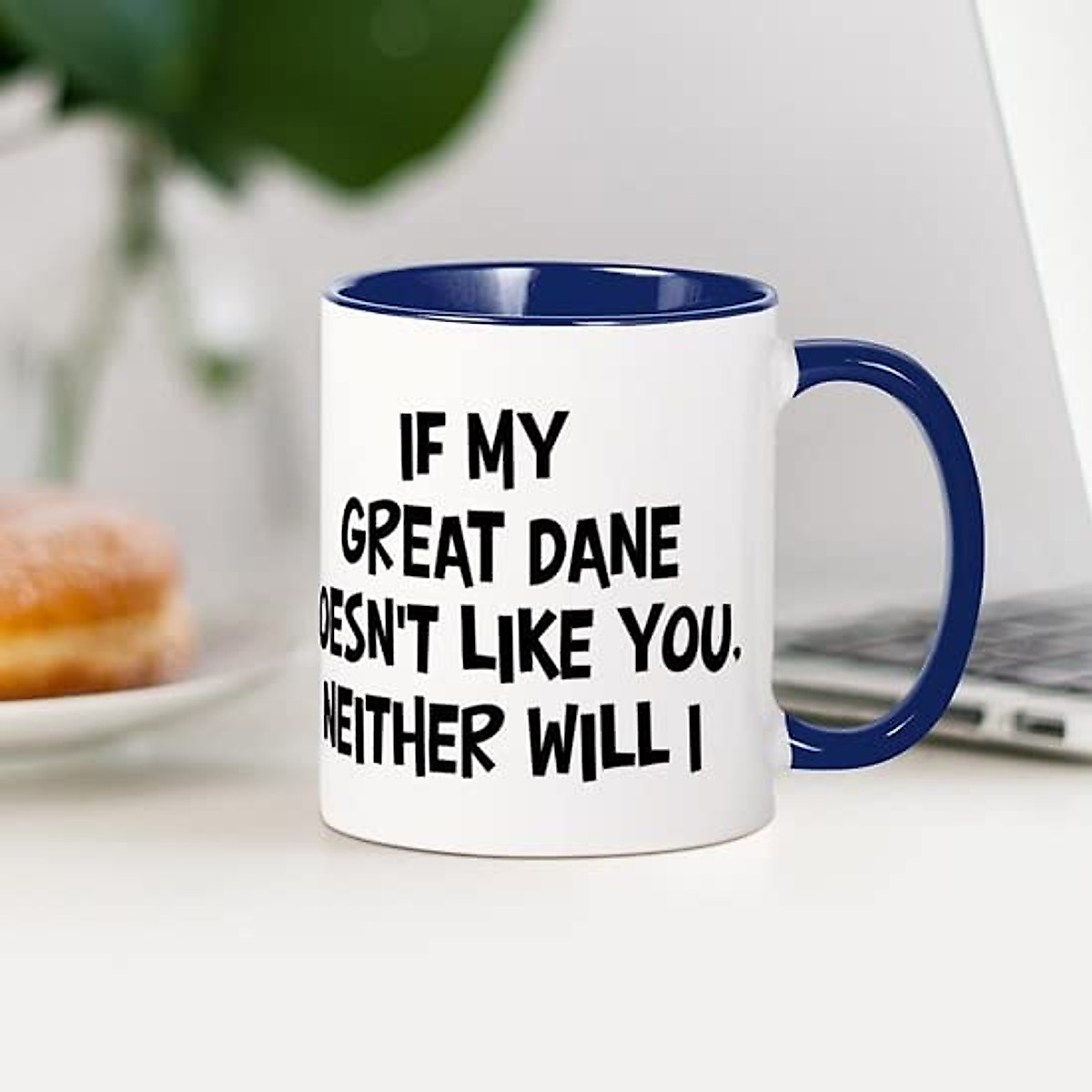 CafePress Great Dane Like You Mug Ceramic Coffee Mug, Tea Cup 11 oz