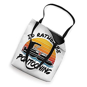 I'd Rather Be Pontooning Pontoon Boat Boating Motorboat Tote Bag