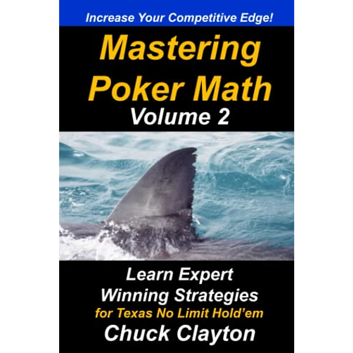 Mastering Poker Math: Learn Expert Winning Strategies for Texas No-Limit Hold'em