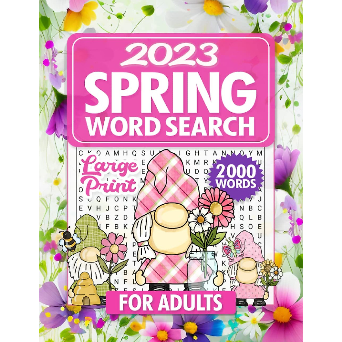 2023 Large Print Word Search Puzzle Book for Adults, Teens, and Seniors: Spring-Themed Brain-Boosting Activity with 100+ Puzzles in Large Font to Reduce Eye Strain and Promote Relaxation.