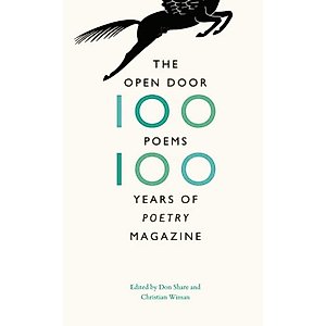 The Open Door: One Hundred Poems, One Hundred Years of "Poetry" Magazine