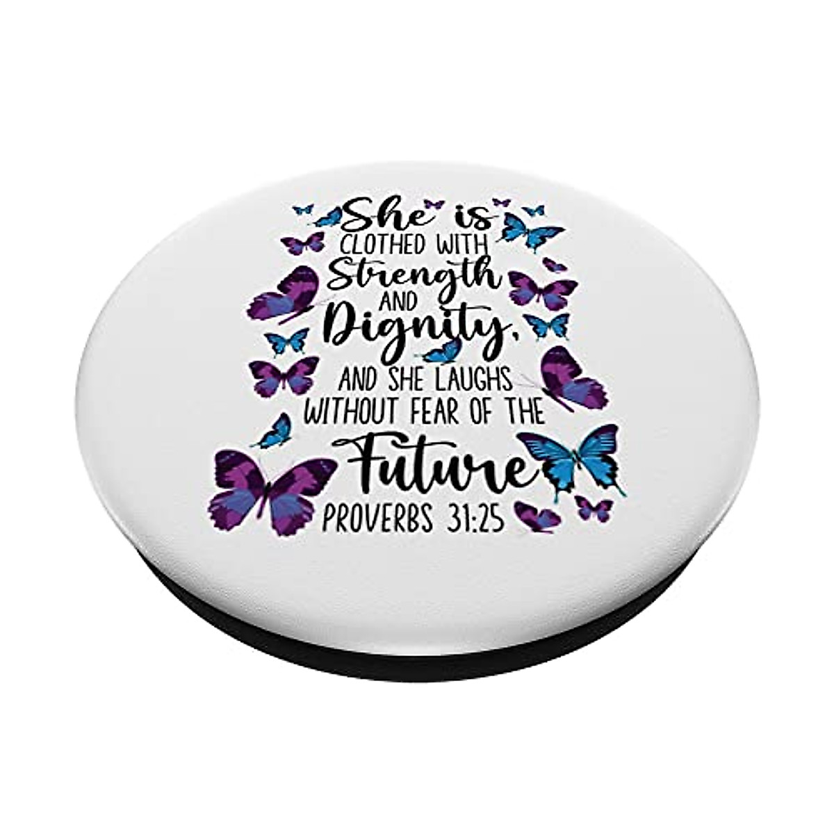 Christian Bible Verse Quote Butterfly Proverbs 31:25 PopSockets Swappable PopGrip