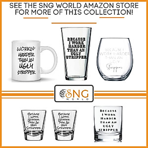 Funny Wine Glass Because I Work Harder Than An Ugly Stripper Stemless Wine Glass Funny Wine Glass Women Men