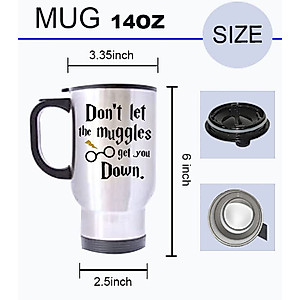 Funny Don't Let The Muggles Get You Down Stainless Steel Travel Tea Mug/Tea Cup - 14 Oz