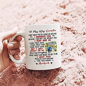 Personalized Wife Coffee Mug, To My Wife I Didn't Marry You So I Could Live With You I Married You Because I Can Not Live Without You White Ceramic Teacup 11 15 Oz, Customized Names Wife Coffee Cup
