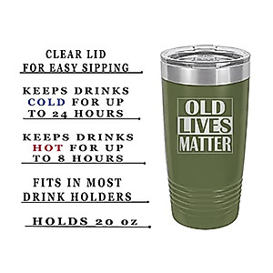 Rogue River Tactical Best Funny Sarcastic 20 Oz. Travel Tumbler Mug Old Lives Matter Senior Citizen Novelty Cup Retirement Birthday Gag Gift Mom Dad Grandma or Grandpa (Green)