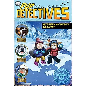 Mystery Mountain Getaway (6) (Pup Detectives)