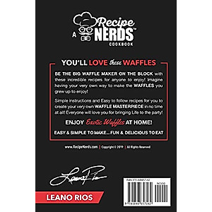 Cooking with the Mini Waffle Maker Machine: A Recipe Nerds Cookbook: For Individual Waffles, Paninis, Hash Browns, Pizza & Other Quick Dash on the Go Breakfast, Lunch, or Snacks