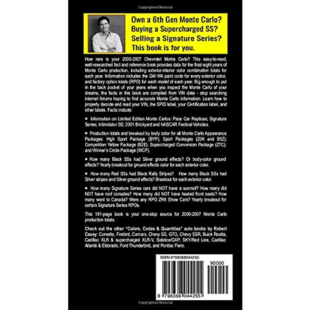 All 2000-2007 Chevrolet Monte Carlo Colors, Codes & Quantities: How Rare is Your Supercharged SS, V8, Pace Car, or Signature Series?