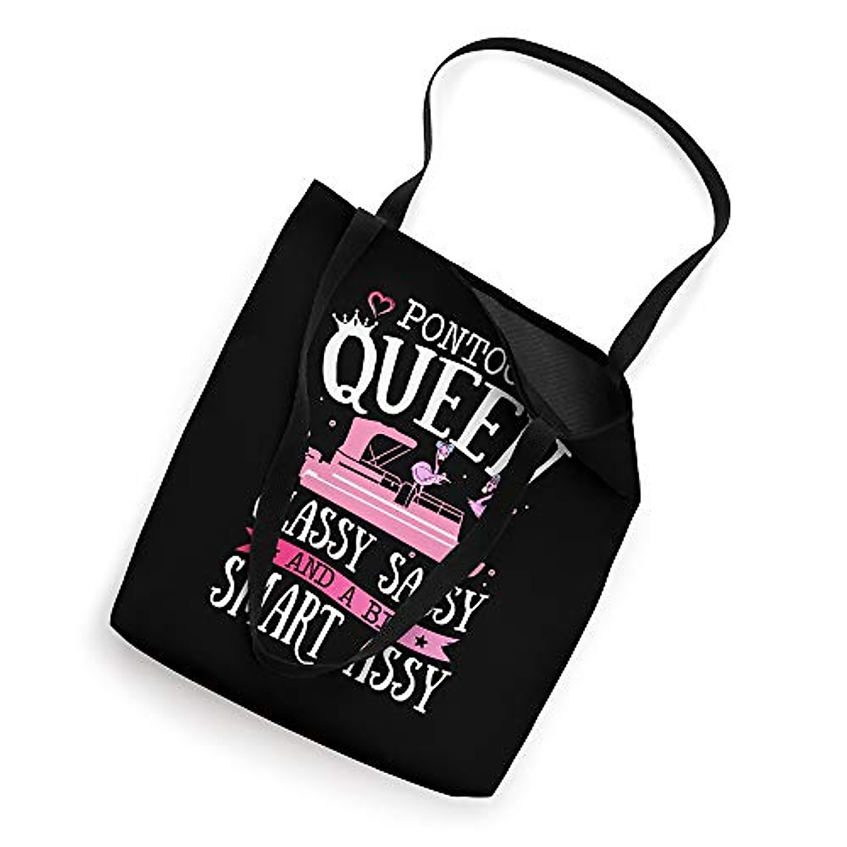 PONTOON QUEEN CLASSY SASSY and a bit Smart ASSY-Pontoon Boat Tote Bag