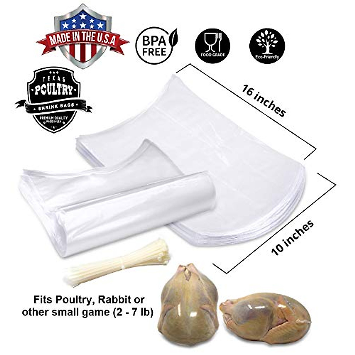 Poultry Shrink Bags - 100 Clear 10" x 16" for Whole Chickens or Rabbits w/ 100 zip ties included / 2.5 Mil Freezer Safe Commercial Grade BPA BPS Free