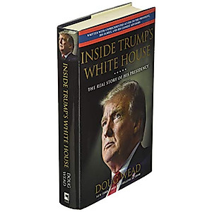 Inside Trump's White House: The Real Story of His Presidency