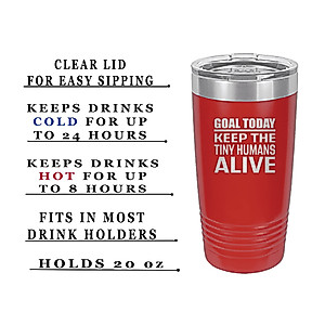 Rogue River Tactical Funny Mom Goal Today Keep The Tiny Humans Alive 20 Oz. Travel Tumbler Mug Cup w/Lid Vacuum Insulated Hot or Cold Mother's Day Gift (Red)