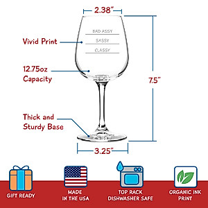 DU VINO Classy Sassy Bad Assy Funny Novelty Wine Glass - 12.75 oz. - Humorous Smart Assy Present for Mom, Women, Friends, or Her - Made in USA