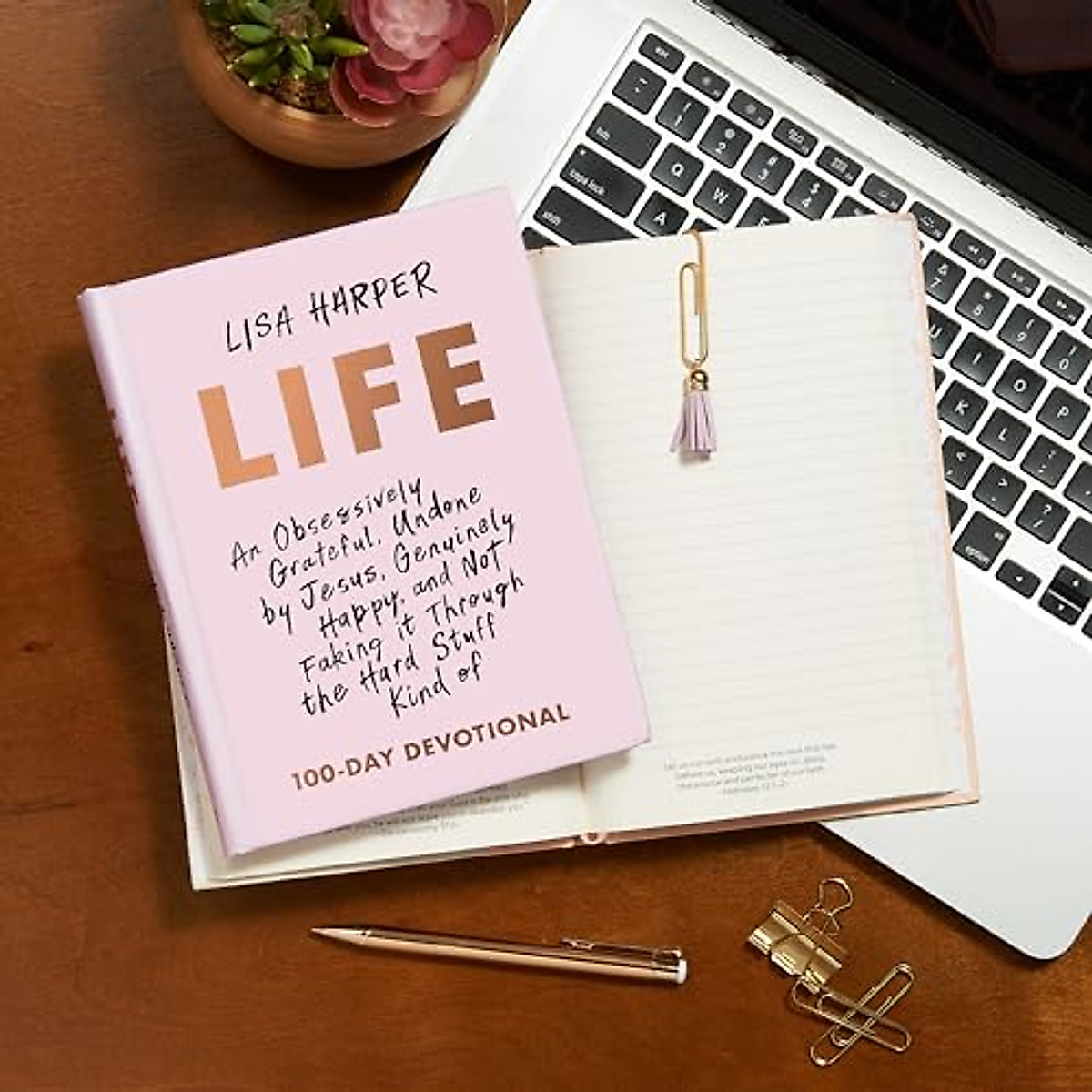 Life: An Obsessively Grateful, Undone by Jesus, Genuinely Happy, and Not Faking it Through the Hard Stuff Kind of 100-Day Devotional
