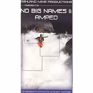 NO BIG NAMES II: AMPED: Amped [ The Grassroots Whitewater Movement Continues ]