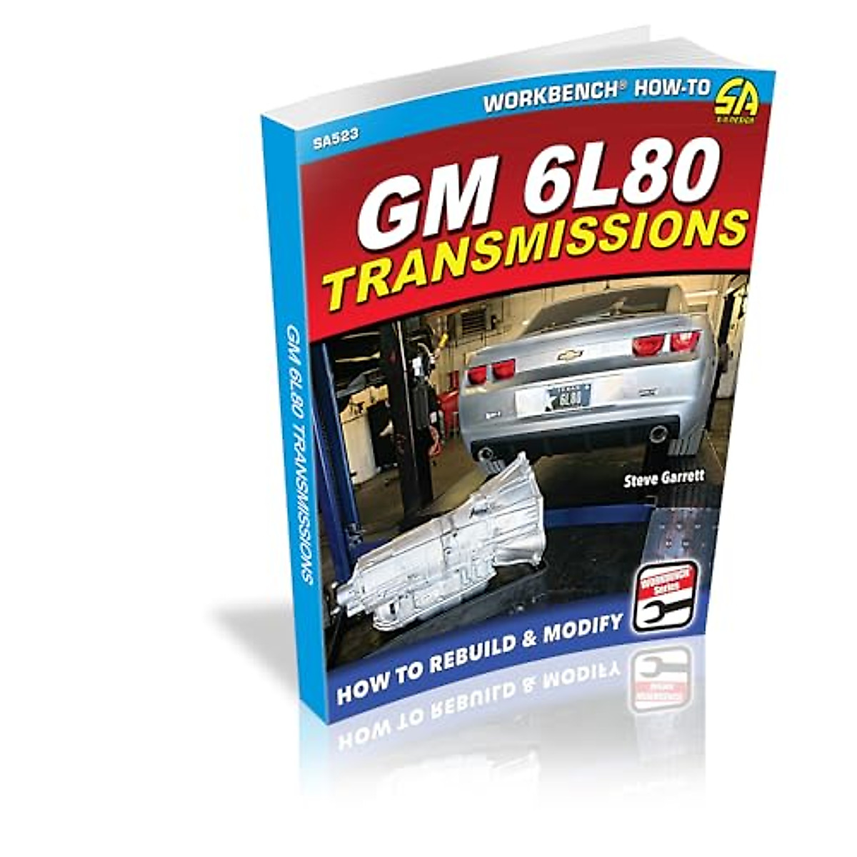GM 6l80 Transmissions: How to Rebuild & Modify (Sa Design, SA523)