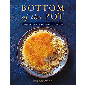 Bottom of the Pot: Persian Recipes and Stories