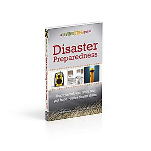 Disaster Preparedness: A Living Free Guide