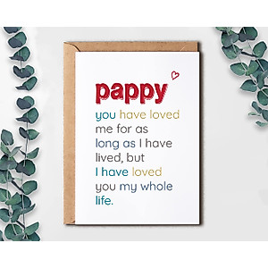 Pappy You Have Loved - Special Pappy's Day Card - Birthday Card For Pappy - Sentimental Card For Pappy - Meaningful Card For Pappy…