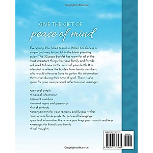 Everything You Need to Know When I'm Gone - End of Life Planner for Affairs and Last Wishes: A Simple Guide for my Family to Make my Passing Easier