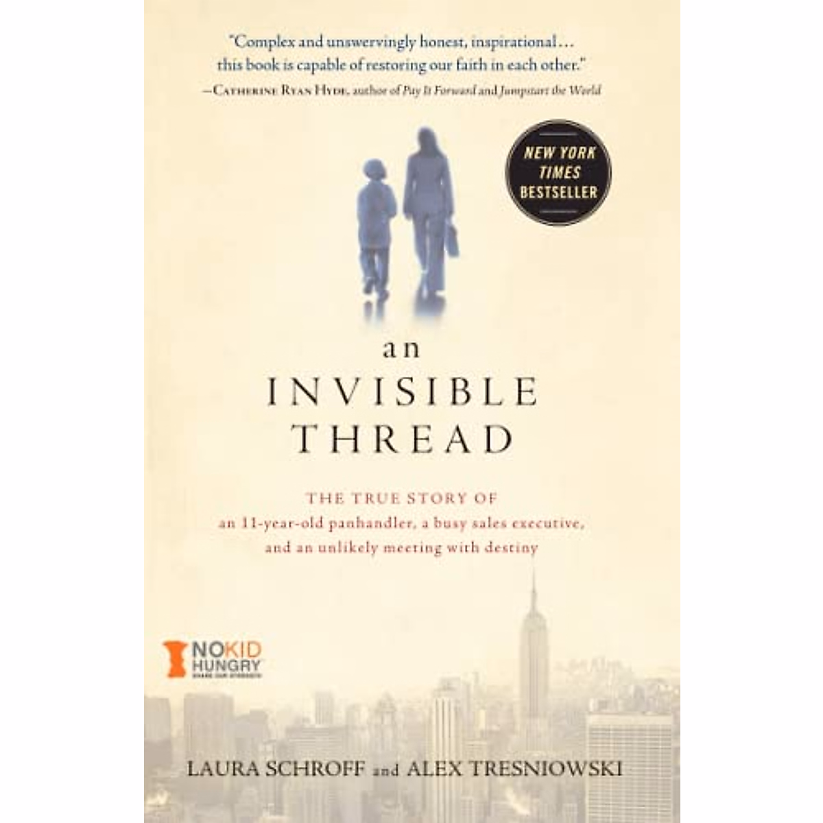 An Invisible Thread: The True Story of an 11-Year-Old Panhandler, a Busy Sales Executive, and an Unlikely Meeting with Destiny