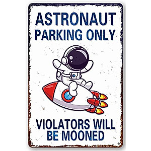 Astronaut Parking Only Sign Outer Space Themed Bedroom Decor Space Nursery Decor For Boys 8 x 12 Inch (936)