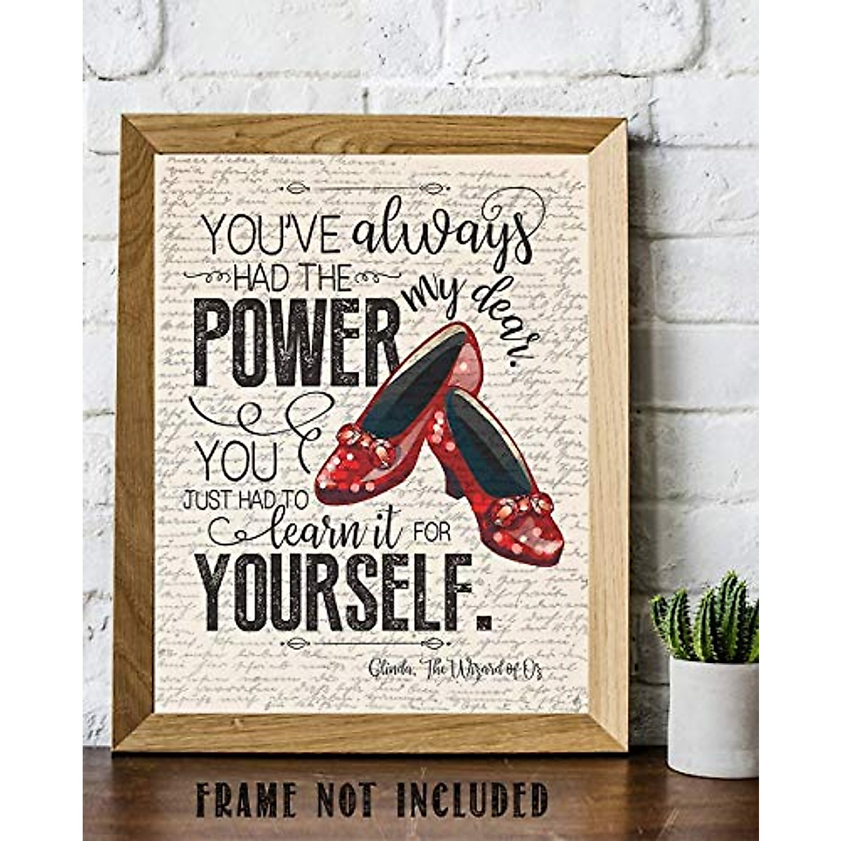 Wizard of Oz Art - You've Always Had The Power My Dear - Glinda the Good Witch to Dorothy - 11x14 Unframed Art Wizard of Oz Poster Print - Great Wizard of Oz Gifts, Office Decor and Dorothy Decoration
