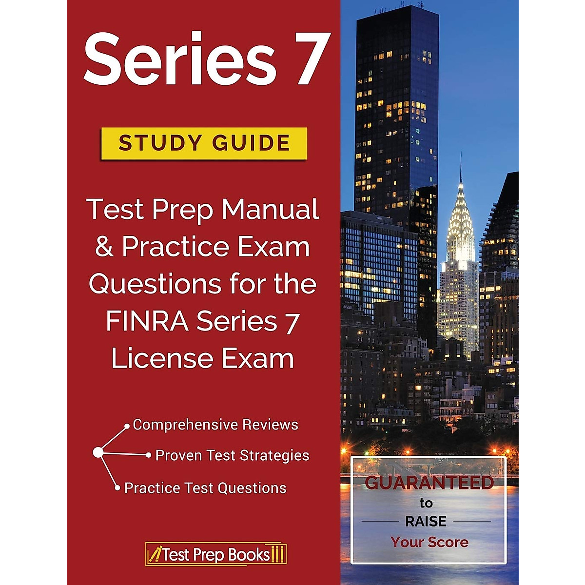 Series 7 Study Guide: Test Prep Manual & Practice Exam Questions for the FINRA Series 7 License Exam