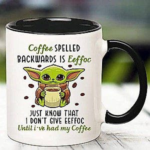 Fonhark - Alien Mug, Coffee Spelled Backwards is Eeffoc, Just Know That I Don't Give Eeffoc Until I've Had My Coffee, 11 Oz Novelty Coffee Mug/Cup