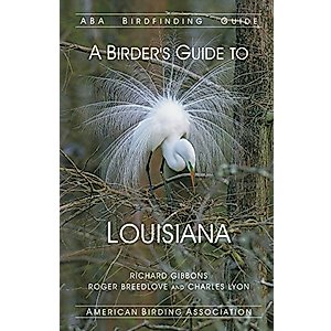 A Birder's Guide to Louisiana (ABA Birdfinding Guides)