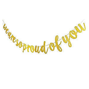 We are So Proud of You Gold Glitter Banner for Graduation Party Sign Decorations
