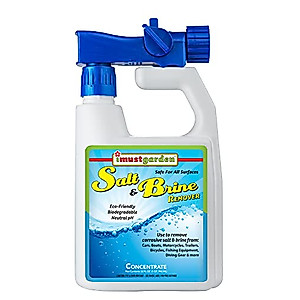 I Must Garden Salt & Brine Remover: Safely Removes Salt and Brine from Vehicles and Marine Equipment – 32oz Concentrate w/Hose End Sprayer