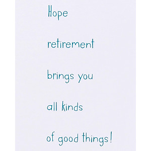 American Greetings Funny Retirement Card (Good things)