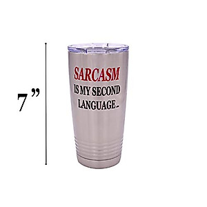 Rogue River Tactical Funny Sarcasm Is My Second Language Large 20 Ounce Travel Tumbler Mug Cup w/Lid Vacuum Insulated Hot or Cold Sarcastic Work