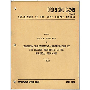 ORD 9 SNL G-249, Volume 23, SUPPLY MANUAL, GROUP G LIST OF ALL SERVICE PARTS of WINTERIZATION EQUIPMENT--WINTERIZATION KIT FOR TRACTOR, HIGH-SPEED, 13-TON, M5, M5A1, AND M5A4.