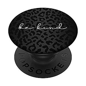 Be Kind Leopard Black Leopard Cheetah Skin Print Pattern PopSockets Swappable PopGrip