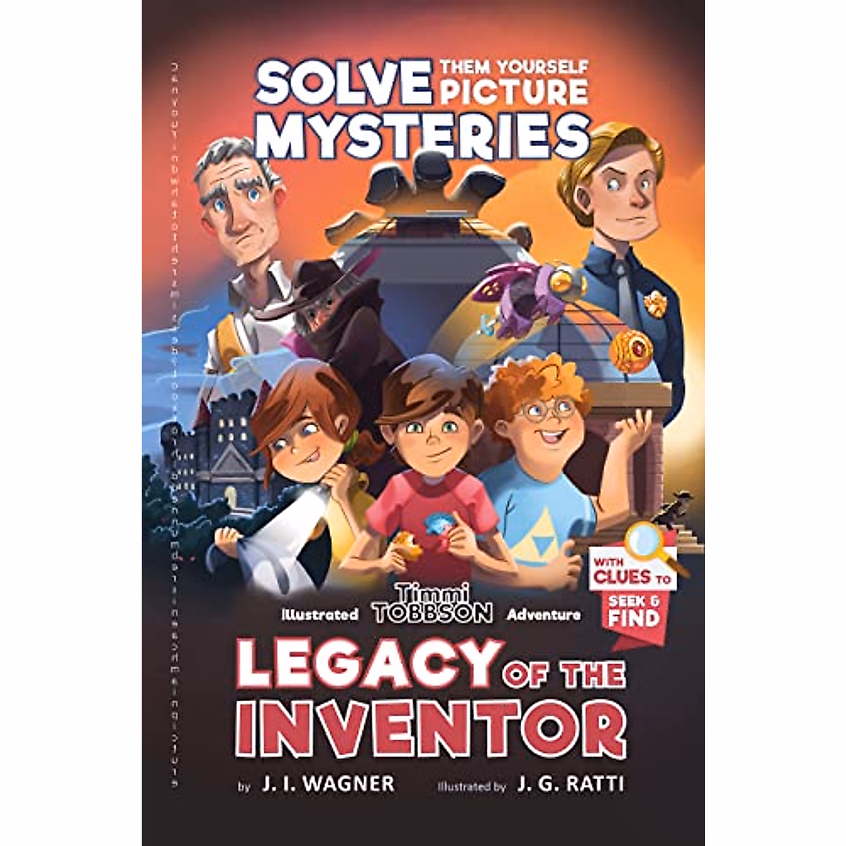 Legacy of the Inventor: A Timmi Tobbson Adventure (Solve-Them-Yourself Mysteries Book for Boys and Girls 8-12)