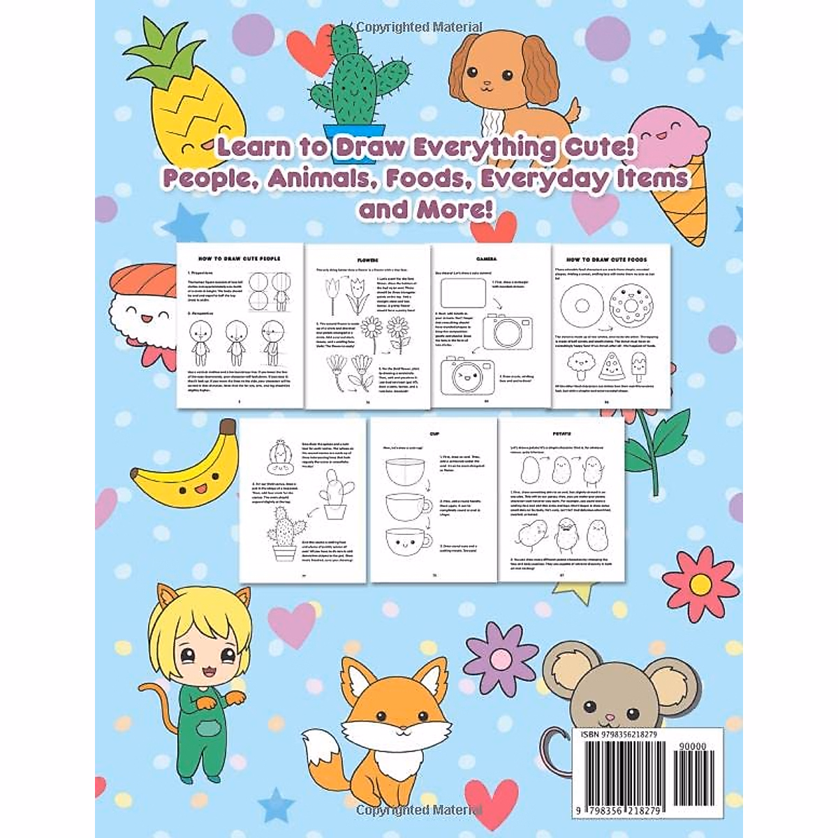 How to Draw Super Cute Things: Learn to Draw Incredibly Cute Stuff - People, Animals, Magical Creatures, Food, and More - Easy Step By Step Drawing Book for Kids and Teens